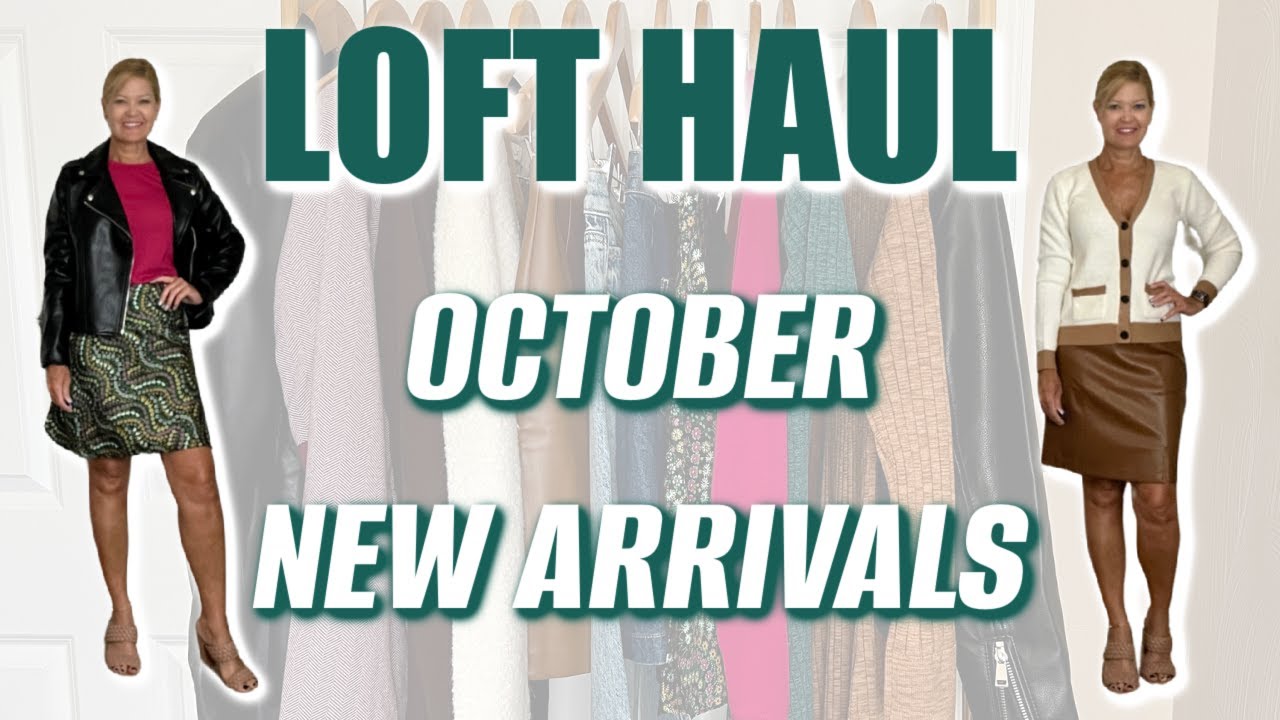 Loft Haul | October 2023 | October New Arrivals - YouTube