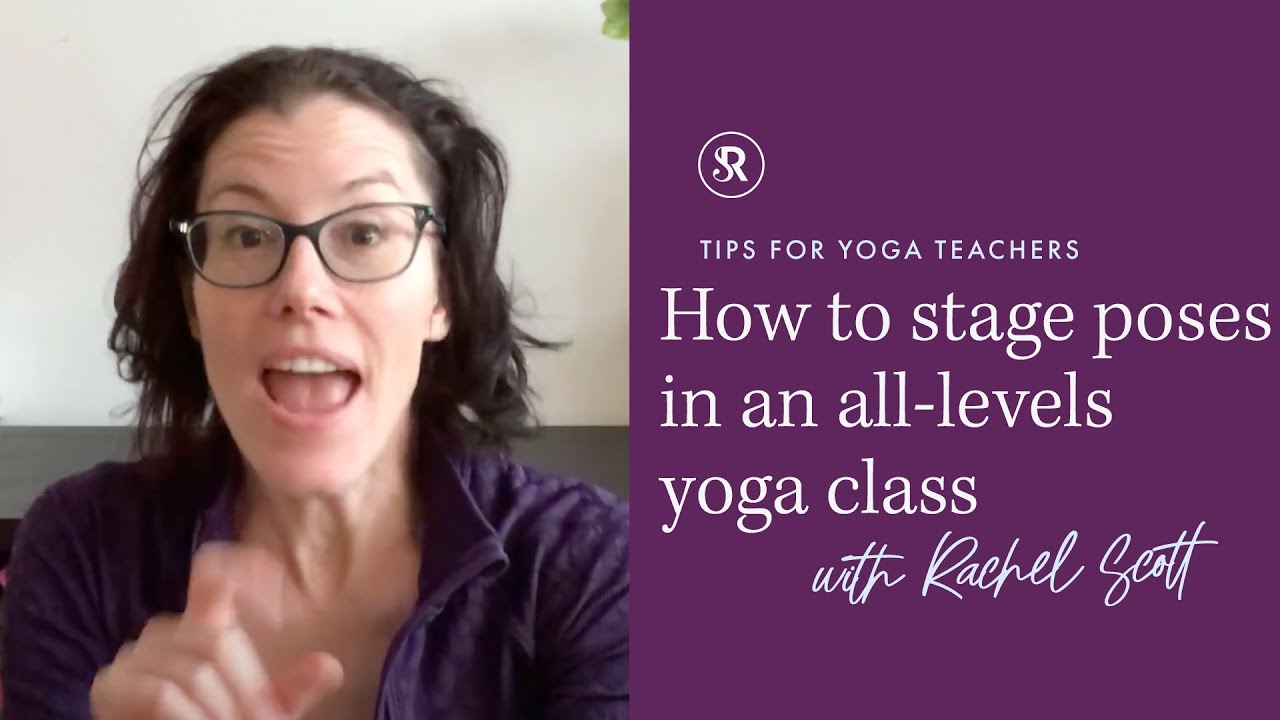 How To Stage Poses for an All Levels Yoga Class ~ Tips for Yoga ...