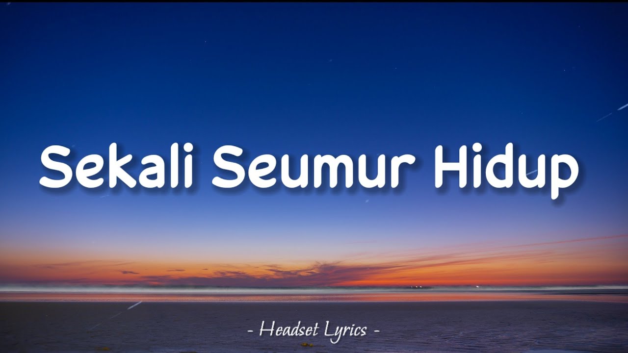 Lesti - Sekali Seumur Hidup (Lirik Lagu)| Untuk apa harta dunia - YouTube