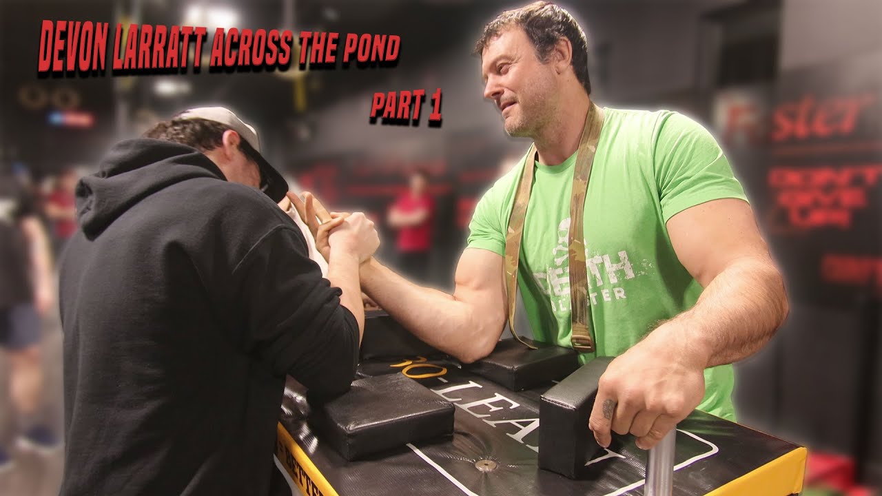 Devon Larratt across the pond Part 1 | Arm wrestling practice - YouTube