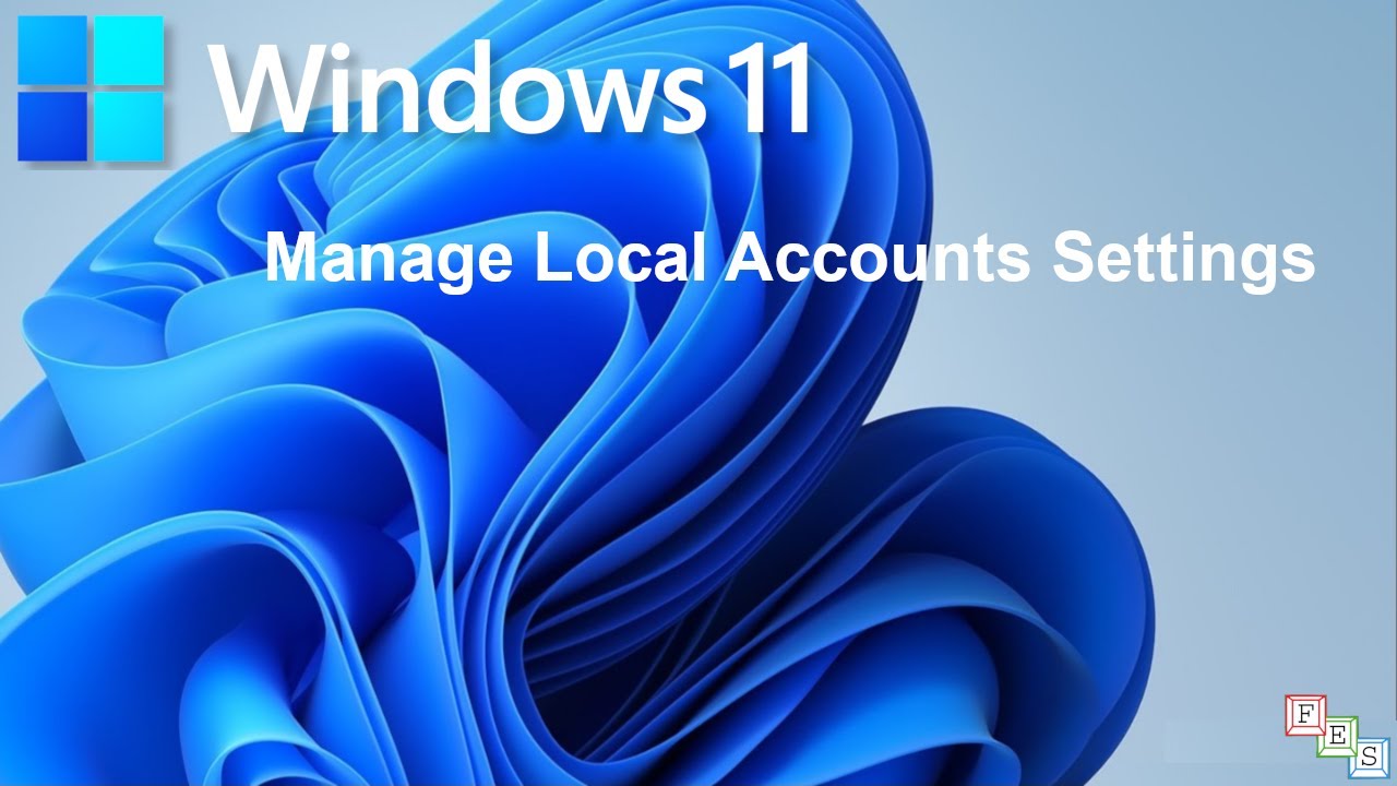 How to Manage Local User Account Settings in Windows 11 - YouTube