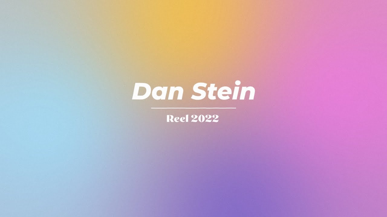 Dan Stein - Motion Design Reel 2022 - YouTube