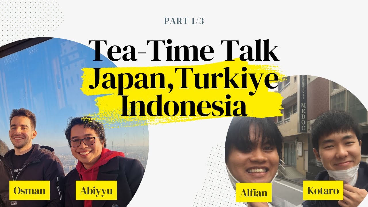 Tea-Time Talk Part 1/3 : Language and Education Discussion between ...