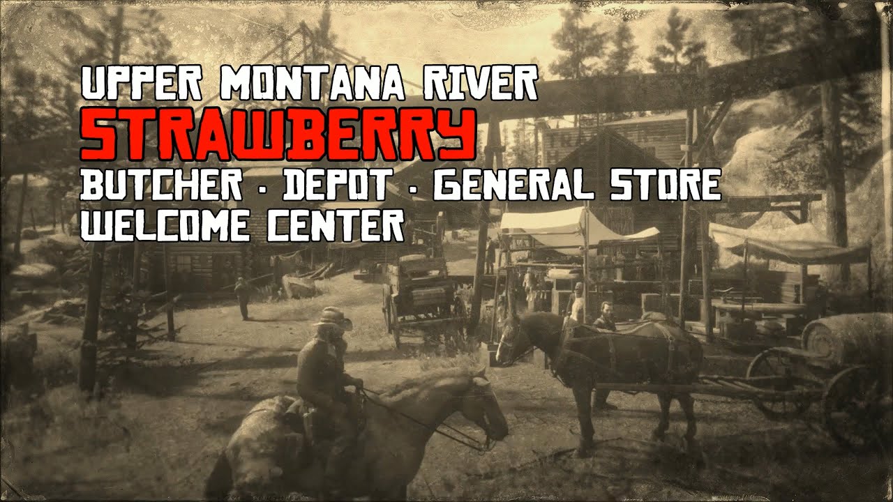 Upper Montana River; Strawberry Butcher; Depot; General Store; Welcome ...