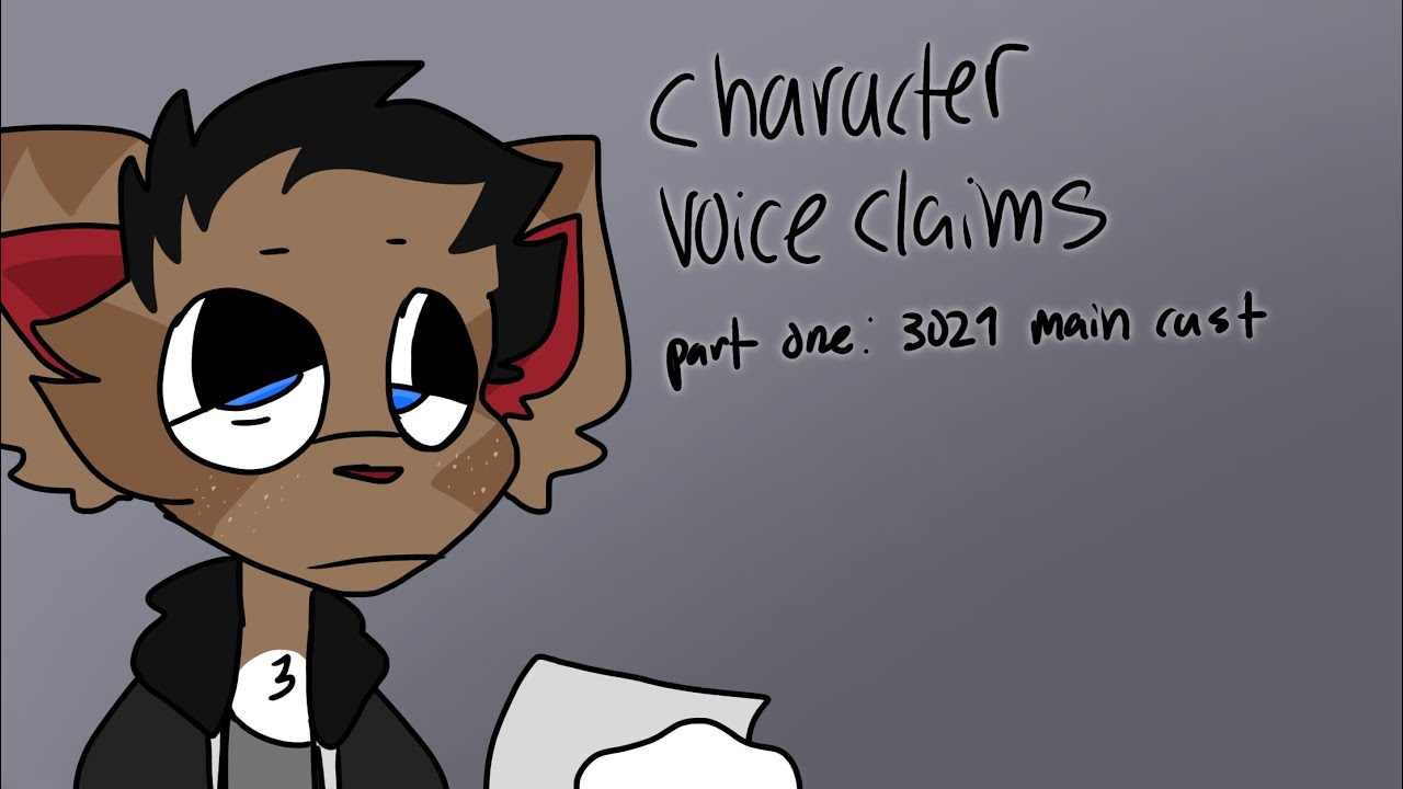 character voice claims | pt. 1 3021 main cast - YouTube
