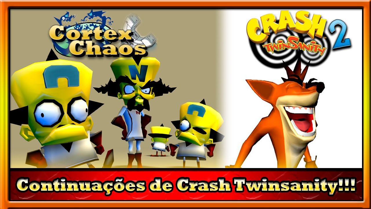 Crash Twinsanity 2 e Cortex Chaos (Continuações de Crash Twinsanity ...