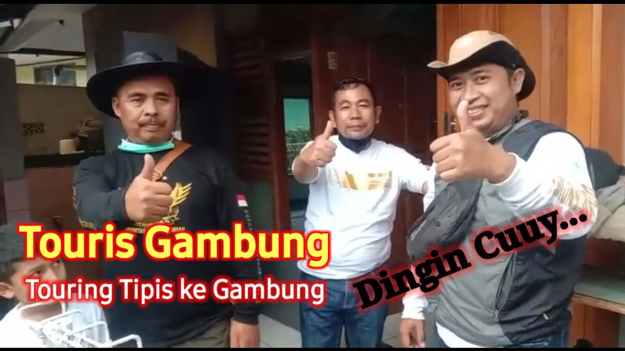 Touring Tipis ke Gambung Part.2 - YouTube