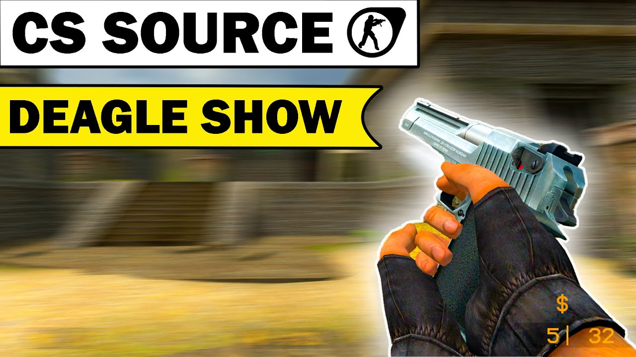 Counter Strike Source Deagle Show - CS Sourc HIGHLIGHTS - YouTube