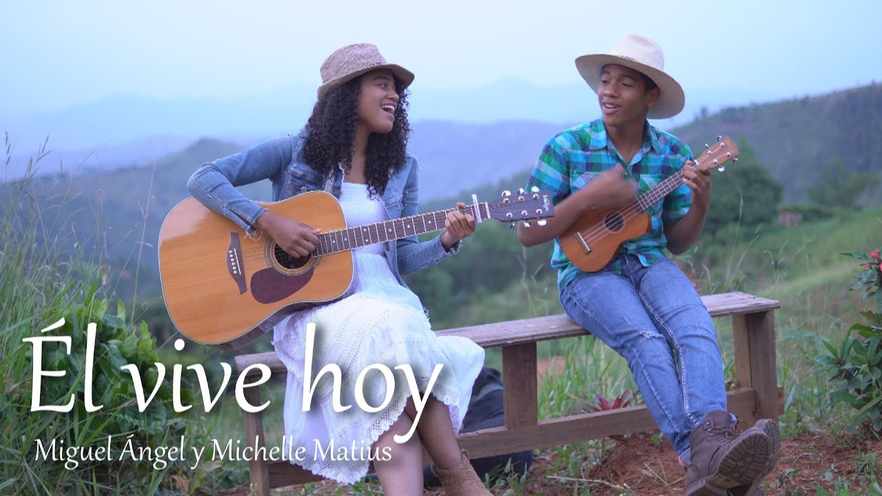 ÉL VIVE HOY (Porque Él vive) - Michelle Matius ft Miguel Ángel | Himno ...