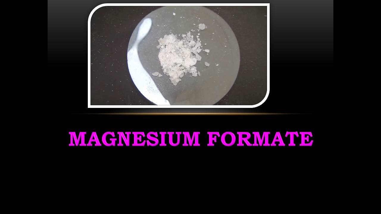 Preparation & Properties of Magnesium formate - YouTube