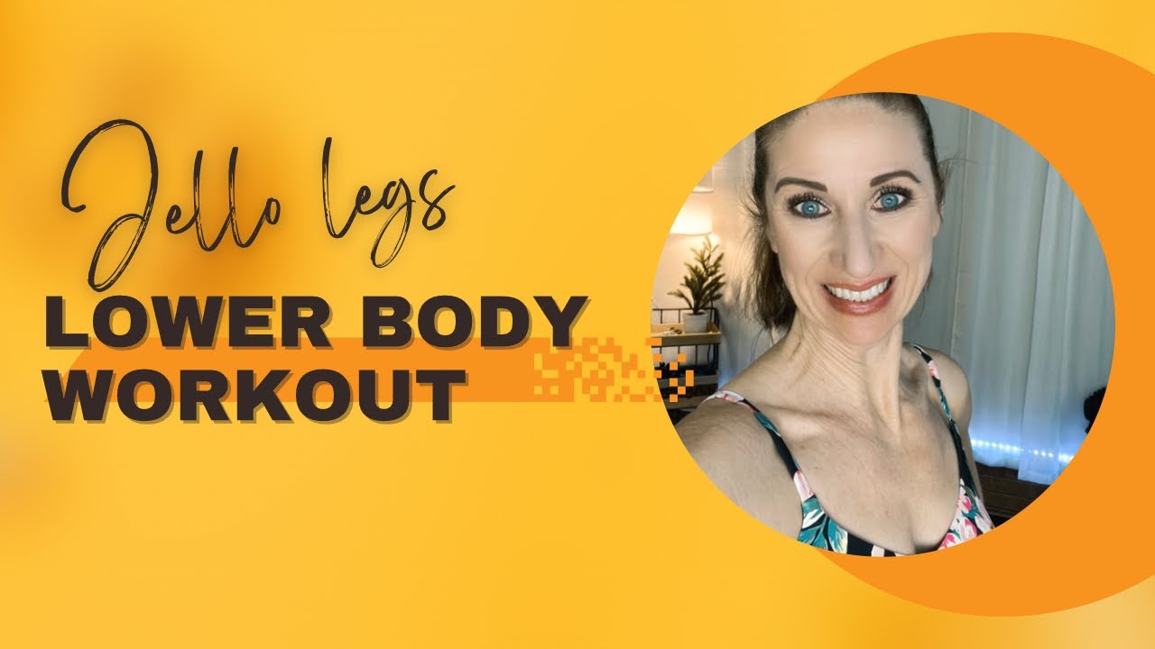 Jello Legs Lower Body Workout/ Fitness Over 40 - YouTube