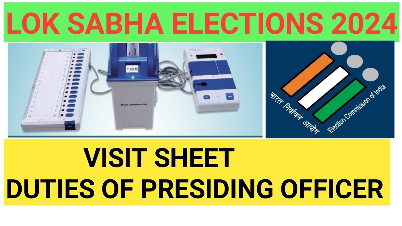 Visit Sheet Election || Duties of Presiding Officer || Lok Sabha ...