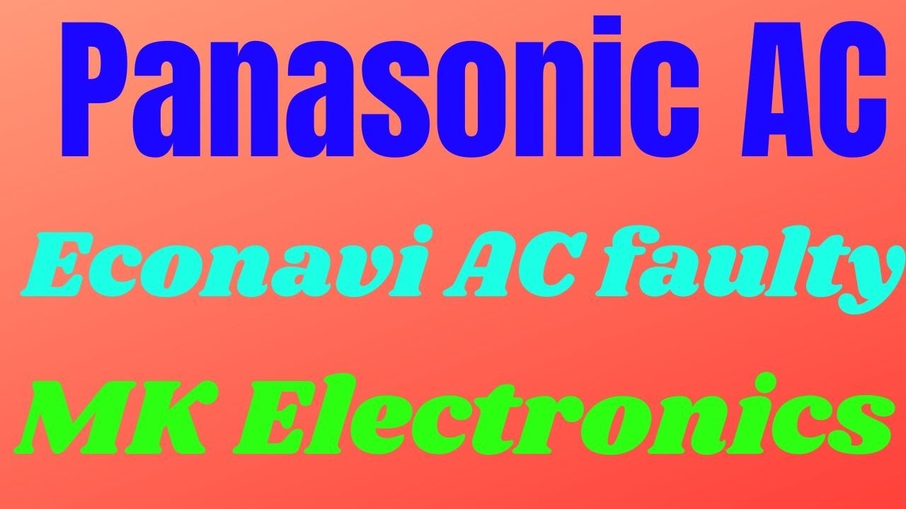 Panasonic Econavi 1.5 ton AC faulty | AC Circuit faulty | MK Electronics - YouTube