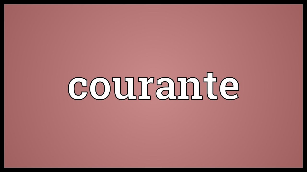 Courante Meaning - YouTube