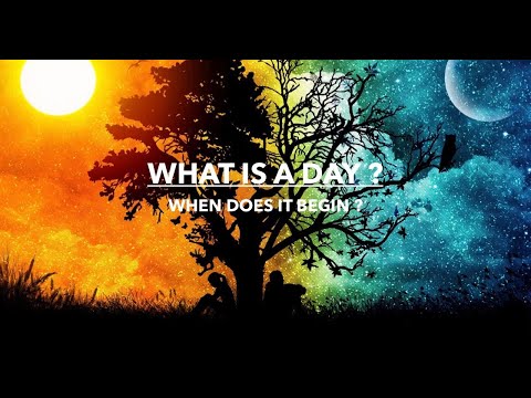What is a Day? When does it begin ? - YouTube