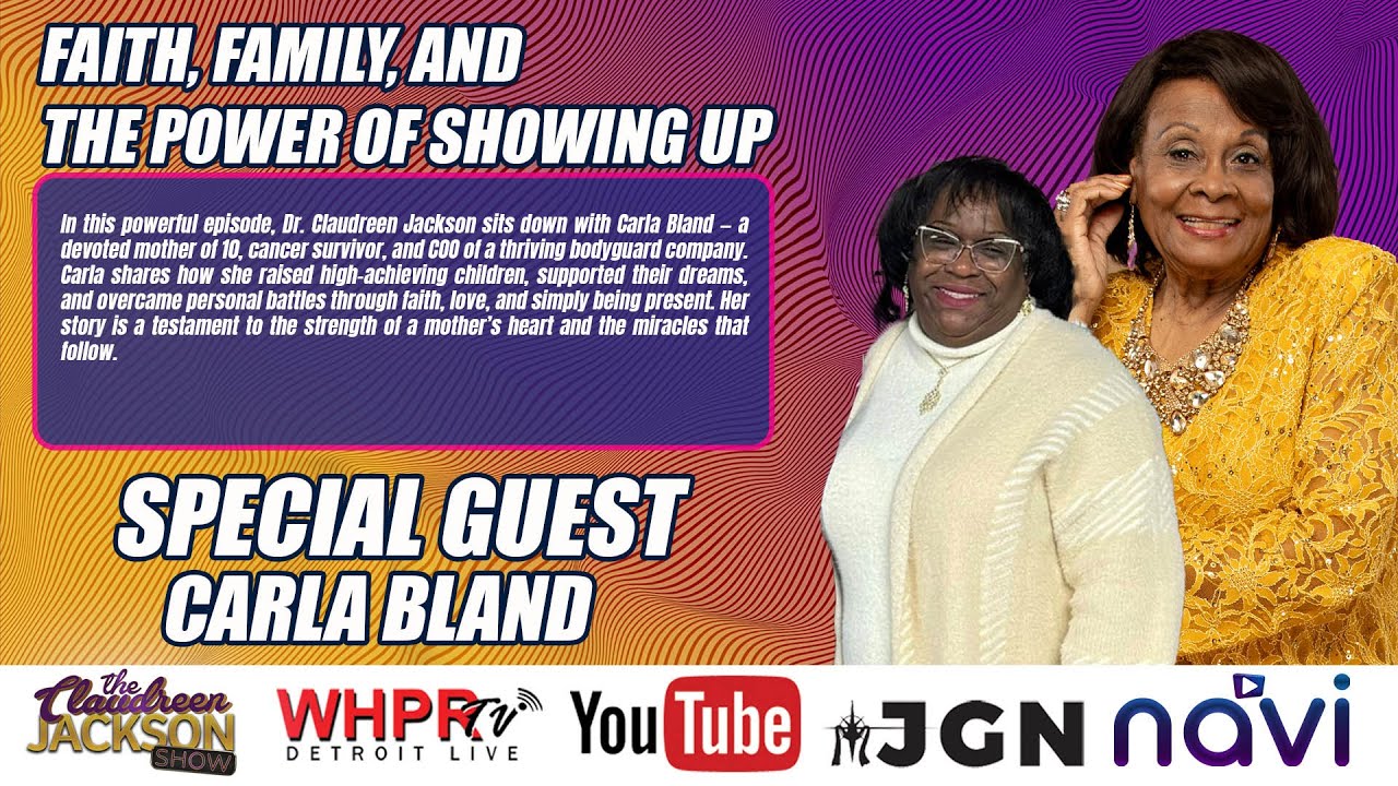 Carla Bland: Faith, Family, and the Power of Showing Up | Claudreen ...