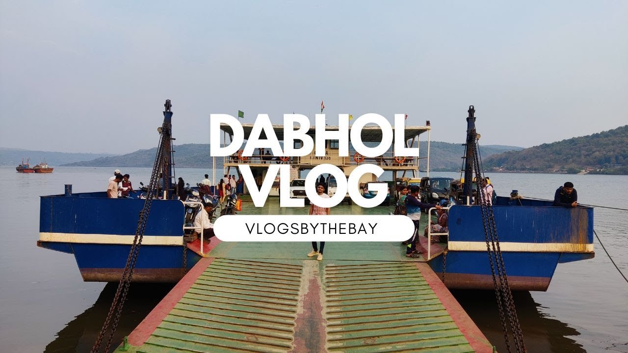Dabhol Jetty | Dabhol to Dhopave | Anda Masjid | Ferry Boat ...