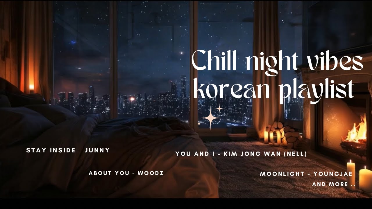 Chill Korean playlist: ost drama music chill , bedroom vibes , cozy night. — RELAX 🌌🌃 - YouTube