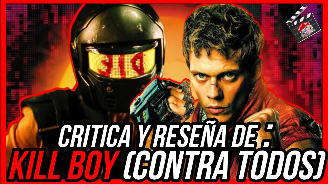 KILL BOY CONTRA TODOS CRITICA Y RESEÑA - YouTube