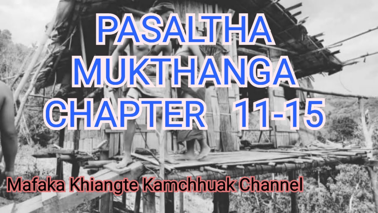 MUKTHANGA DAH KHAWM 11-15 (Mizo Story Audio) - YouTube