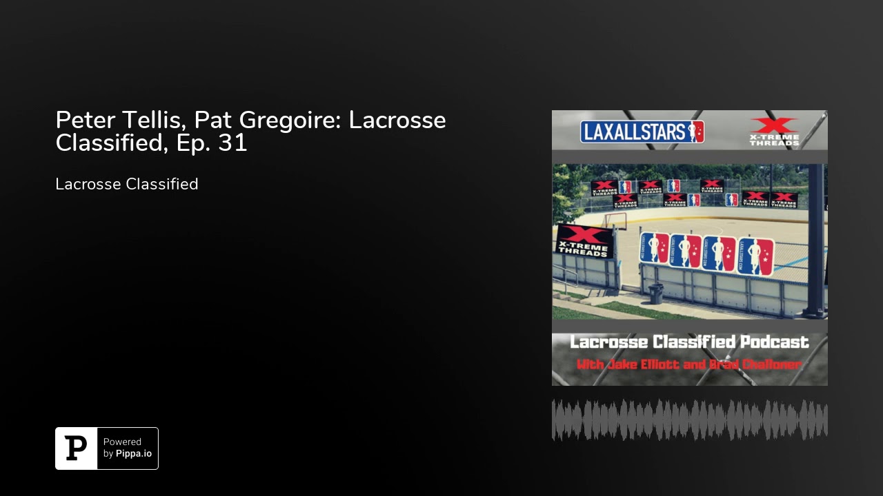 Peter Tellis, Pat Gregoire: Lacrosse Classified, Ep. 31 - YouTube