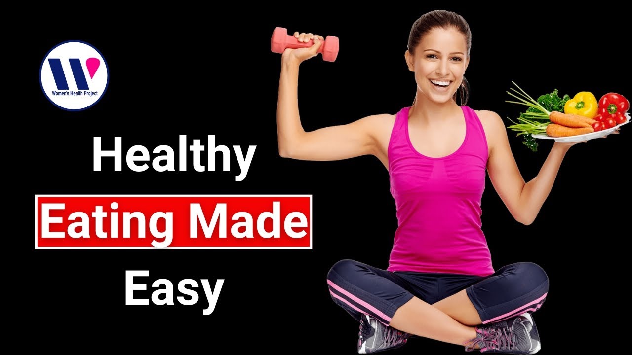 How To Eat Healthy Every Day: Quick And Easy Nutrition Tips! - YouTube