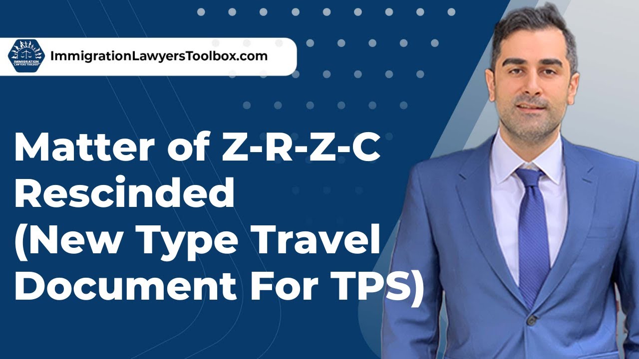 Matter of Z-R-Z-C Rescinded (New Type Travel Document For TPS) - YouTube