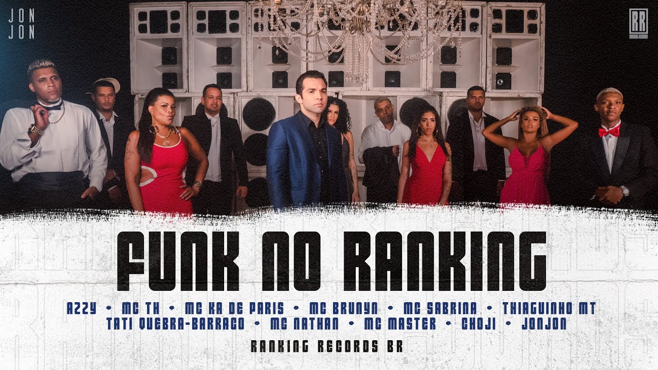 Funk No Ranking | JonJon, Azzy, Mc TH, Thiaguinho MT, Tati Quebra ...