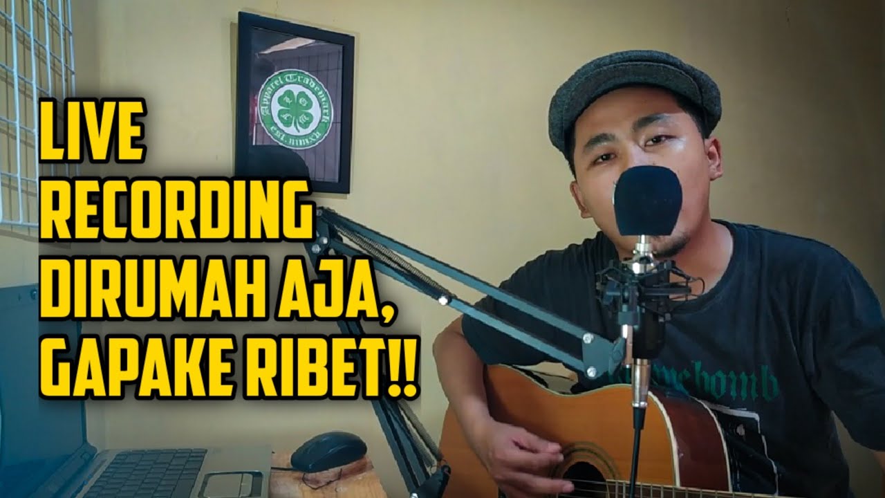 CARA SETTING ALAT LIVE RECORDING ALA RUMAHAN BY #FIKARSHAM #KUPASINI ...