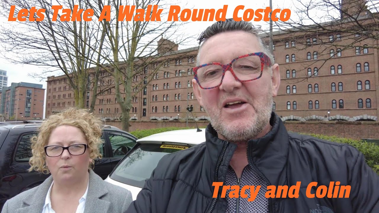Lets Take A Walk Around Costco Tracy & Colin - YouTube