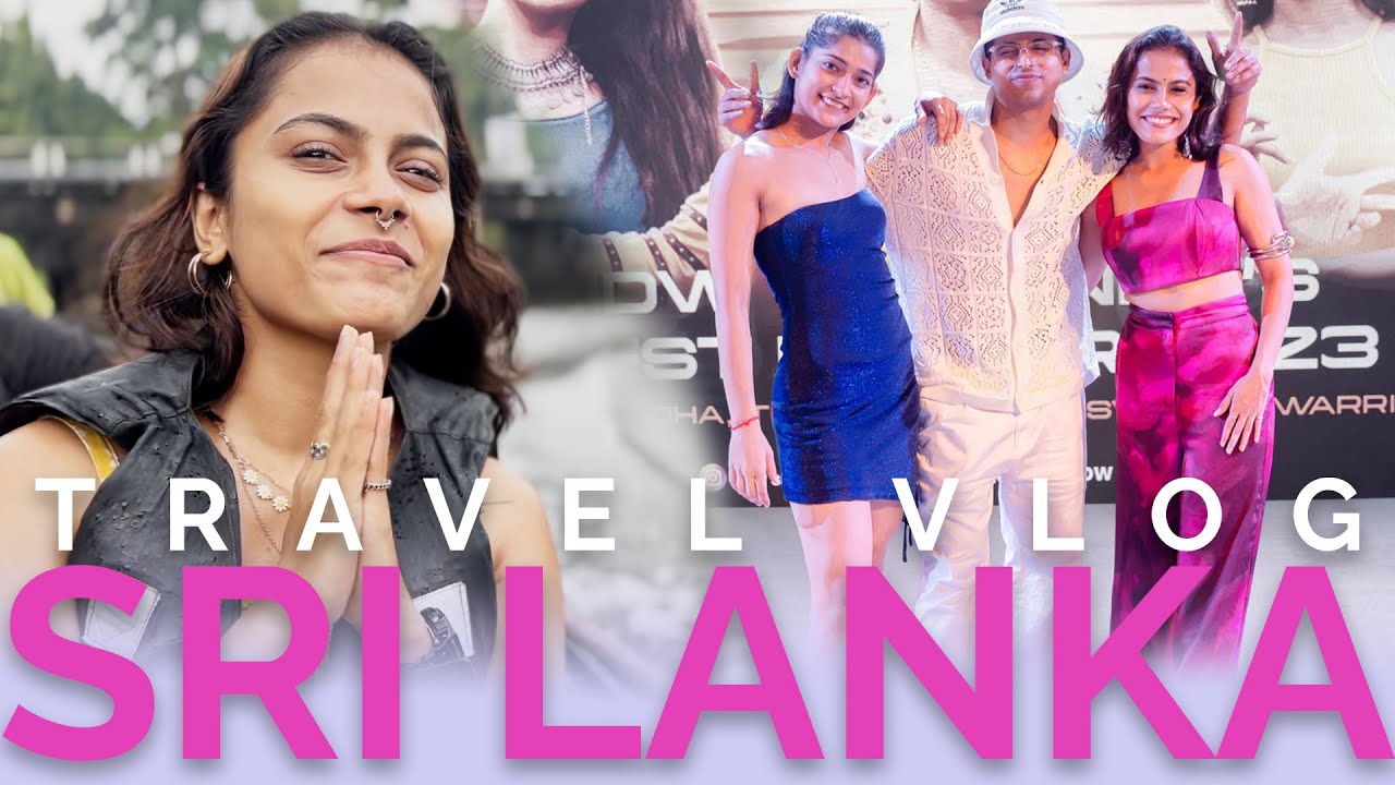 Sri Lanka Travel Vlog ft Vartika Jha & Tushar Shetty | Swetha Warrier ...