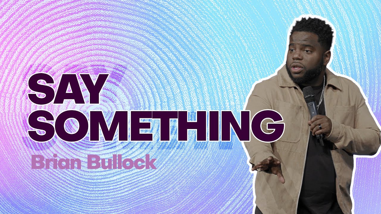 Say Something | Brian Bullock - YouTube
