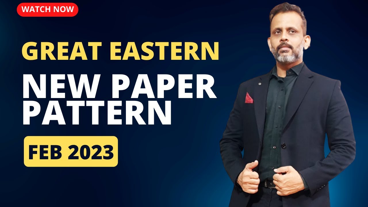 Great Eastern Feb batch 2023 || NEW PAPER PATTERN FINAL || - YouTube