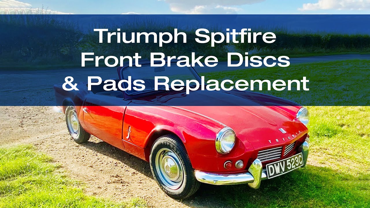 Triumph Spitfire - How to Change the Front Brake Discs & Pads - YouTube