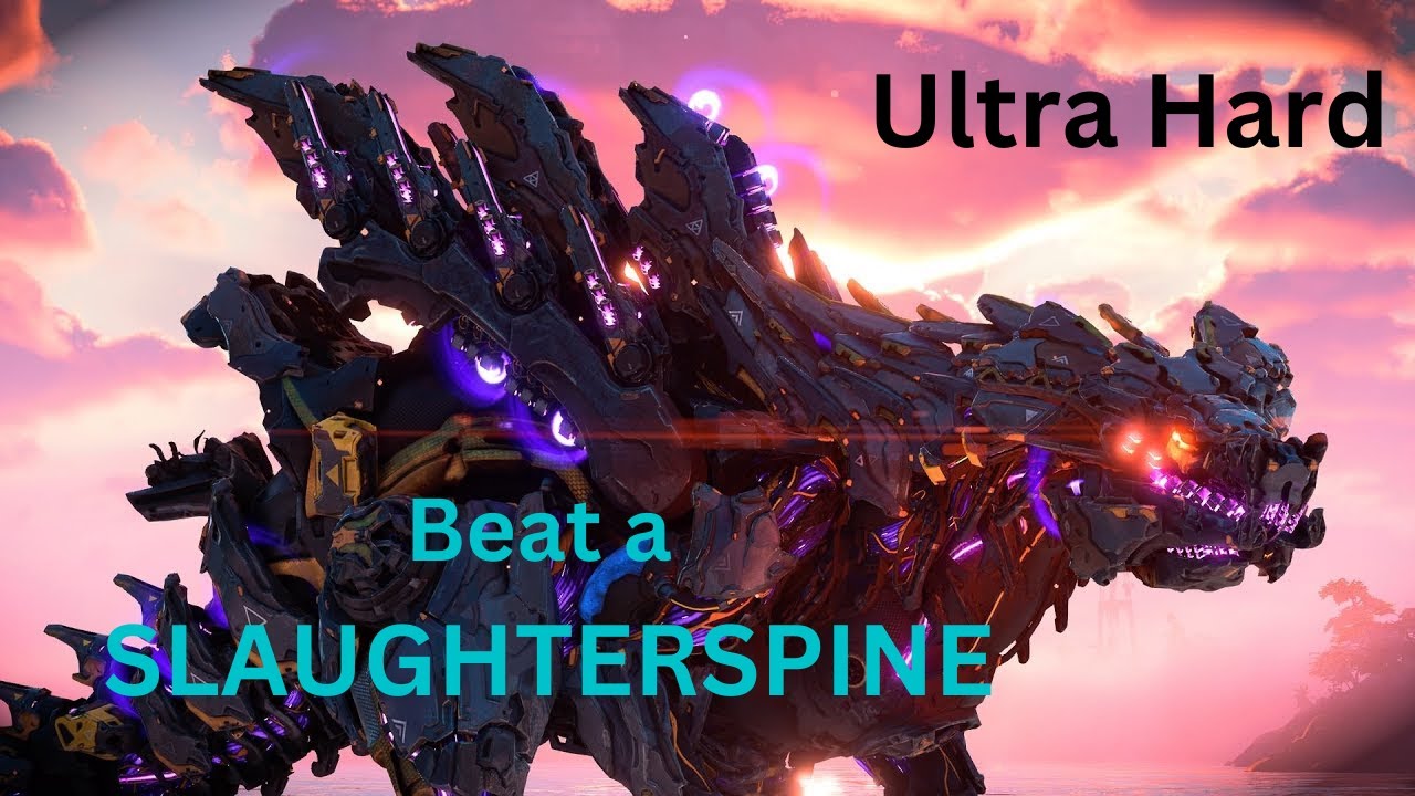 How to beat a Slaughterspine- ULTRA HARD - Horizon Forbidden West [4k ...