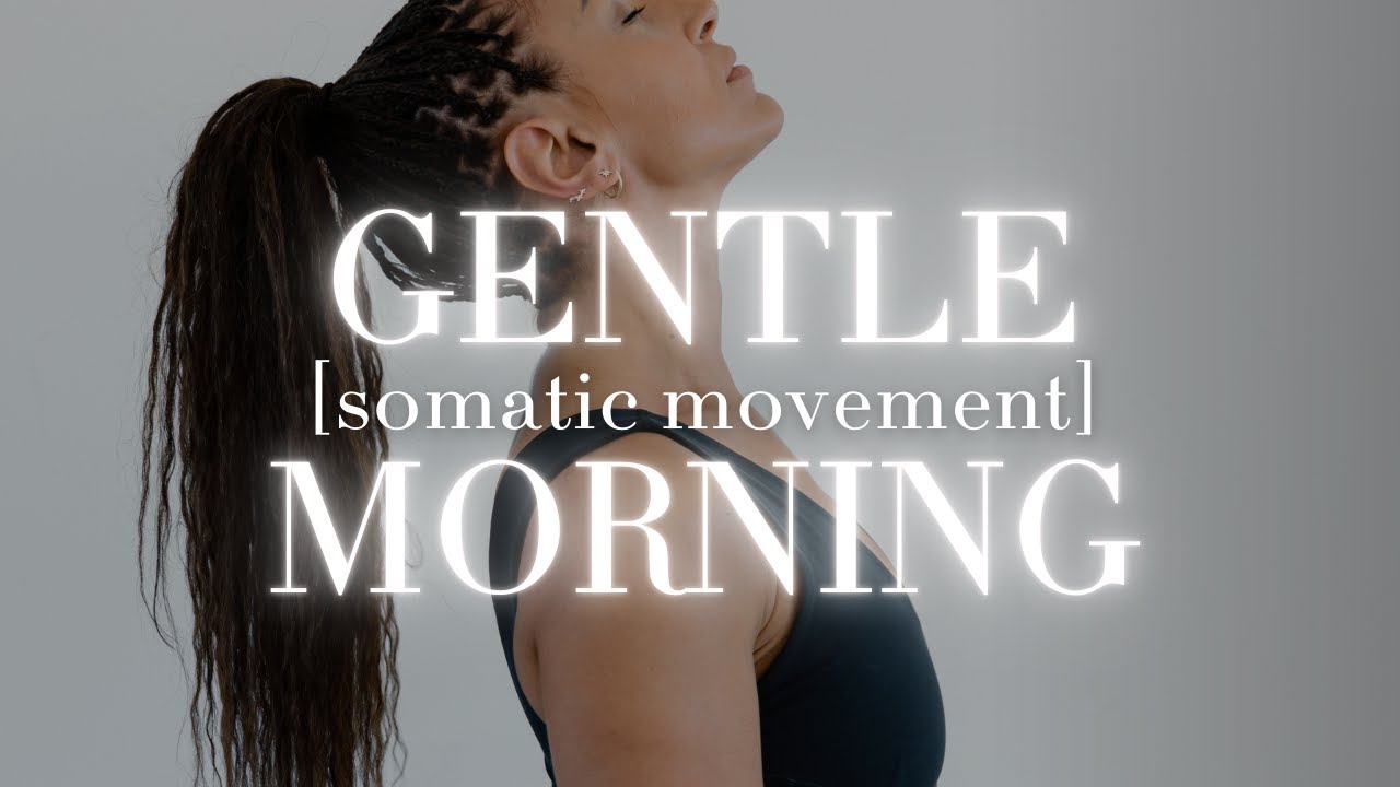 Gentle Morning Somatic Movement - YouTube