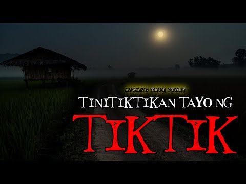 TINITIKTIKAN NG TIKTIK - ASWANG TRUE STORY