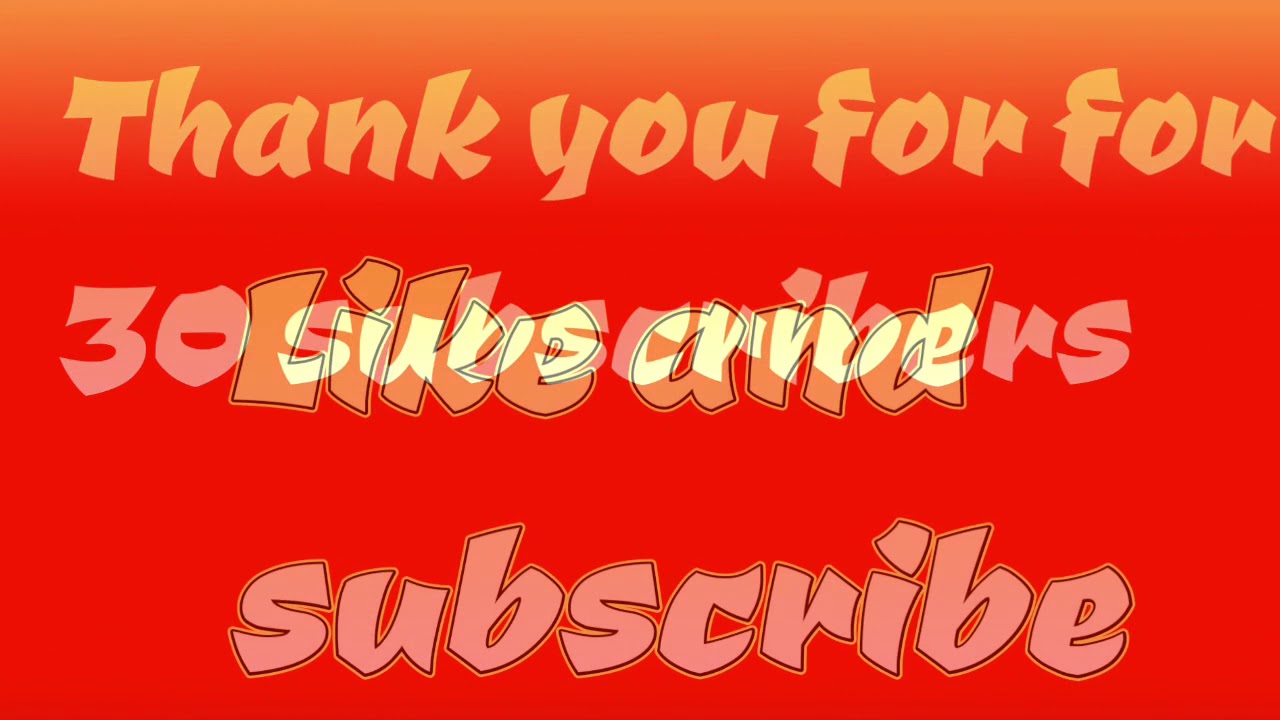 Thank you for 30 subscribers !!! - YouTube