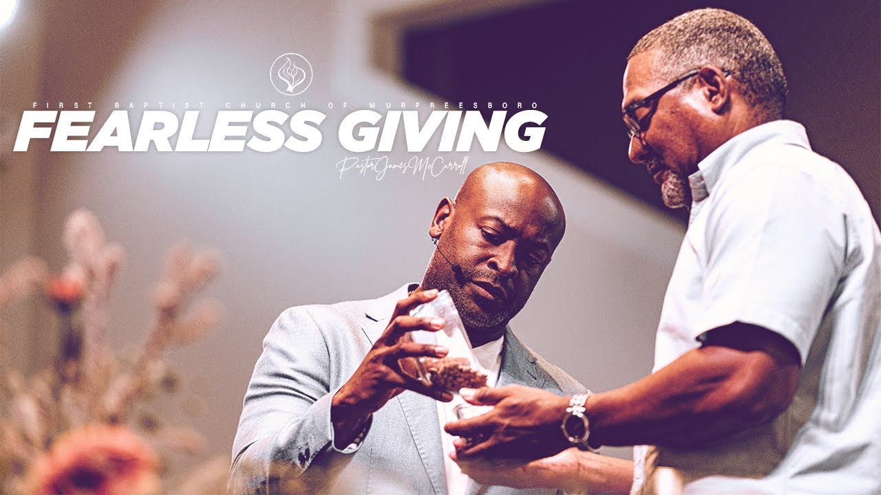 Sunday Sermon | "Fearless Giving" with Pastor James McCarroll - YouTube