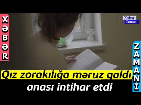 Qız zorakılığa məruz qaldı, anası intihar etdi
