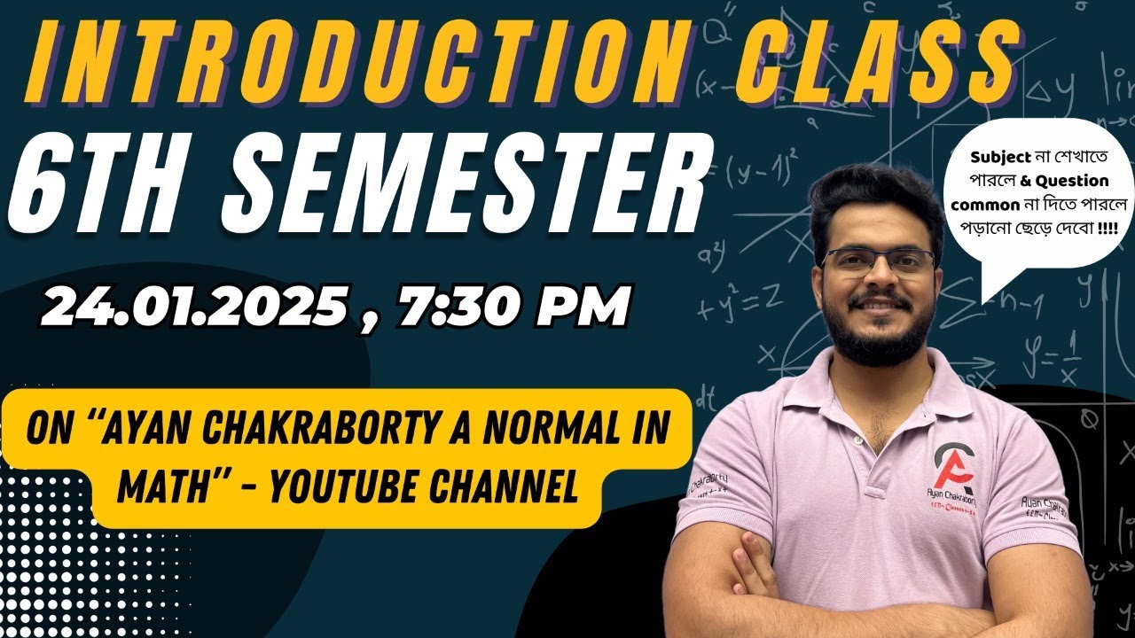 6th SEMESTER INTRODUCTION CLASS BY Ayan chakraborty - YouTube
