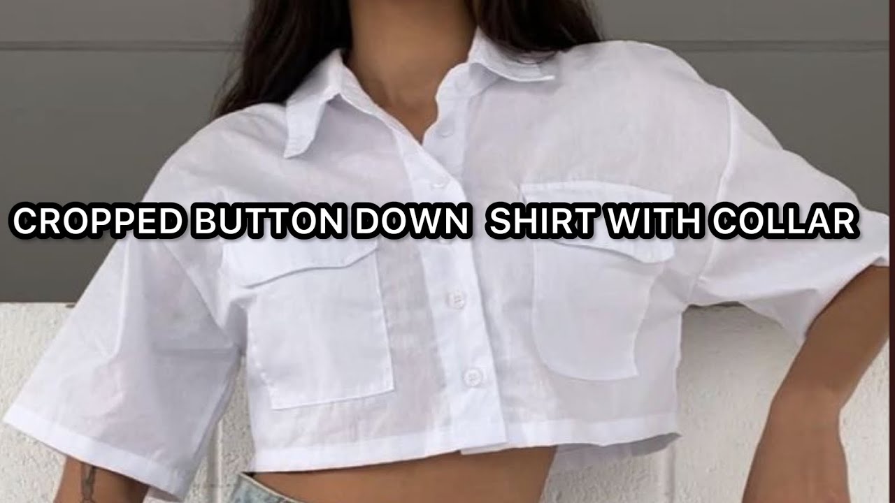 How to Cut ️ & sew 🪡 This Trendy Cropped Button Down Shirt With Collar ...