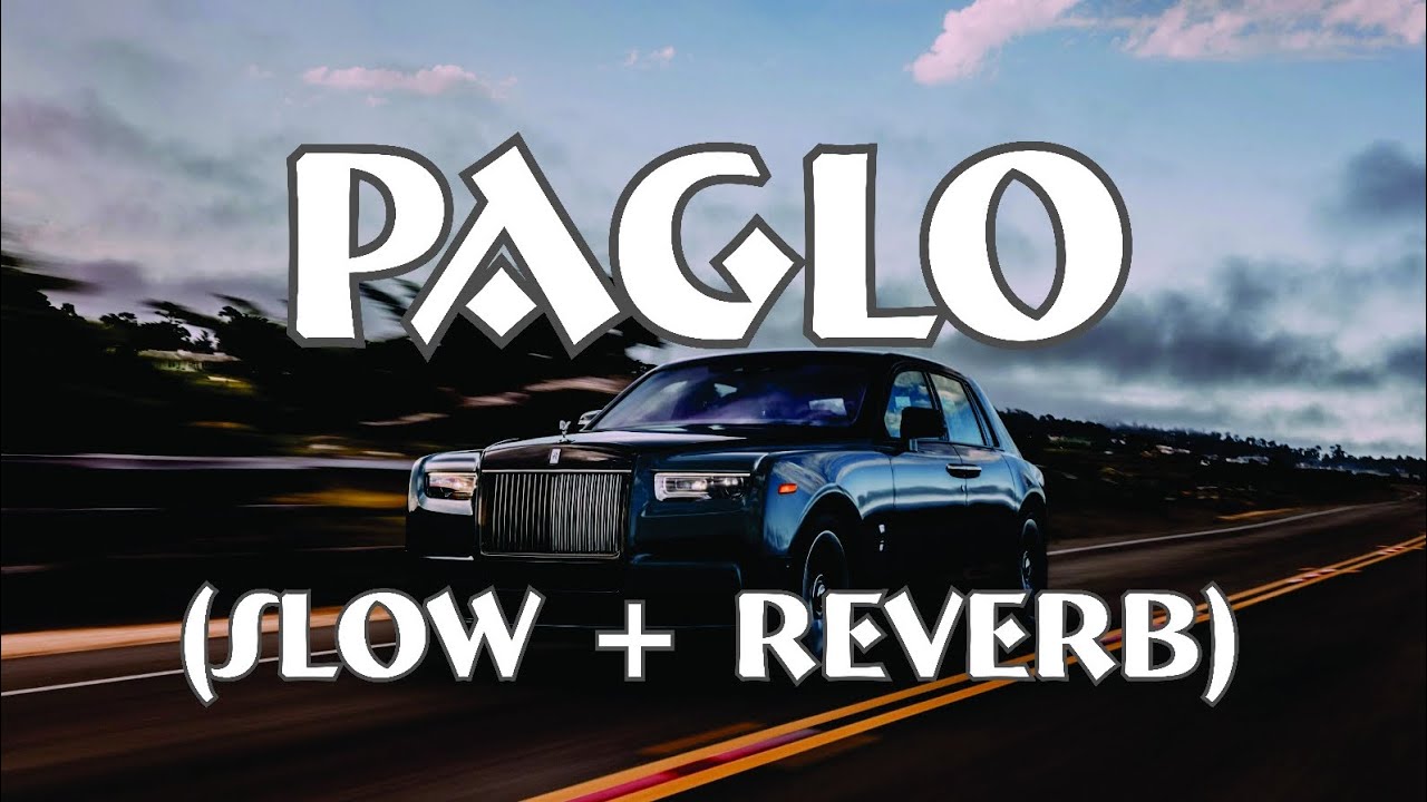 Paglo Lo-fi (Slow+Reverb) | Deep Jandu | Bohimia | Lofi Music Studio ...