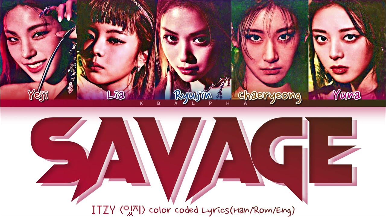 How would ITZY sing ‘Savage’ by aespa (Color Coded Lyrics + Line distribution) - YouTube