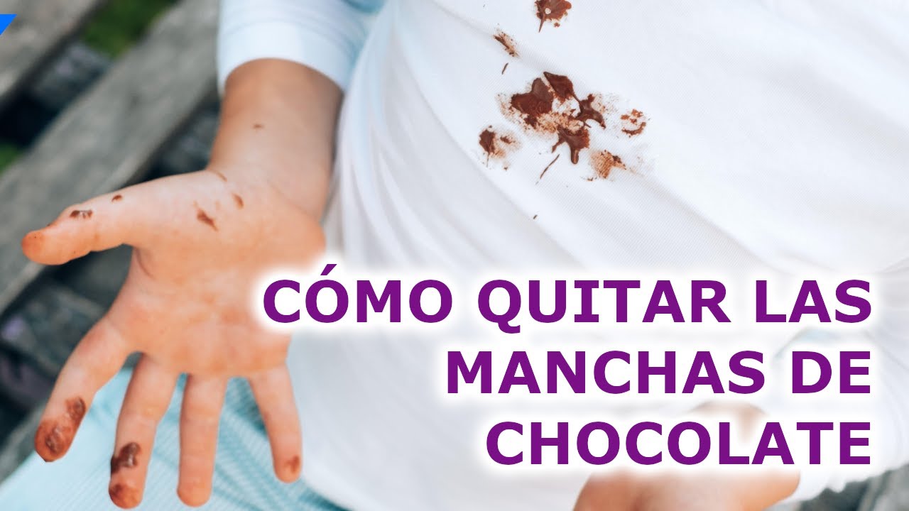 Guía práctica para quitar manchas de chocolate de cualquier superficie ...