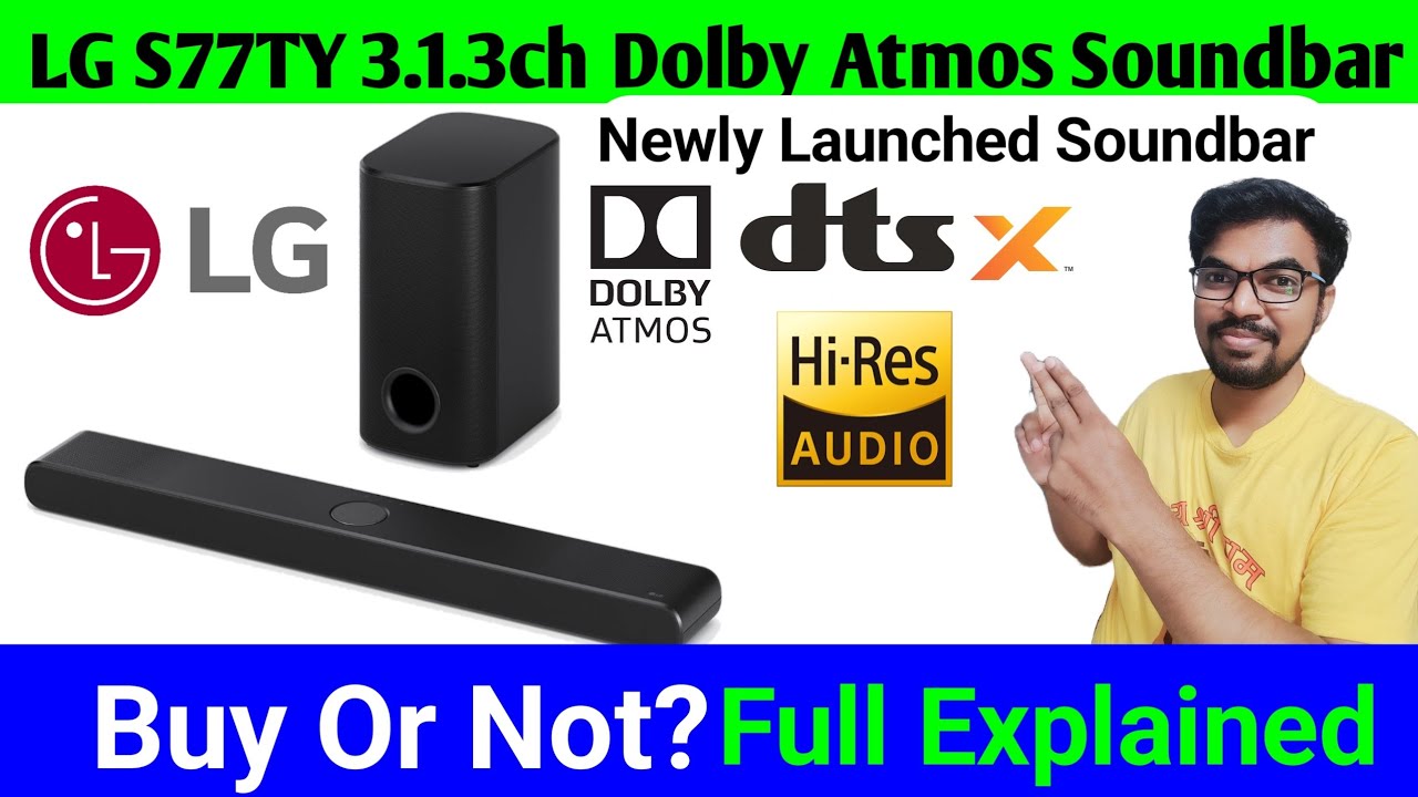 LG New Launch S77TY 3.1.3ch 400w Soundbar: Worth Buying? Dolby Atmos ...