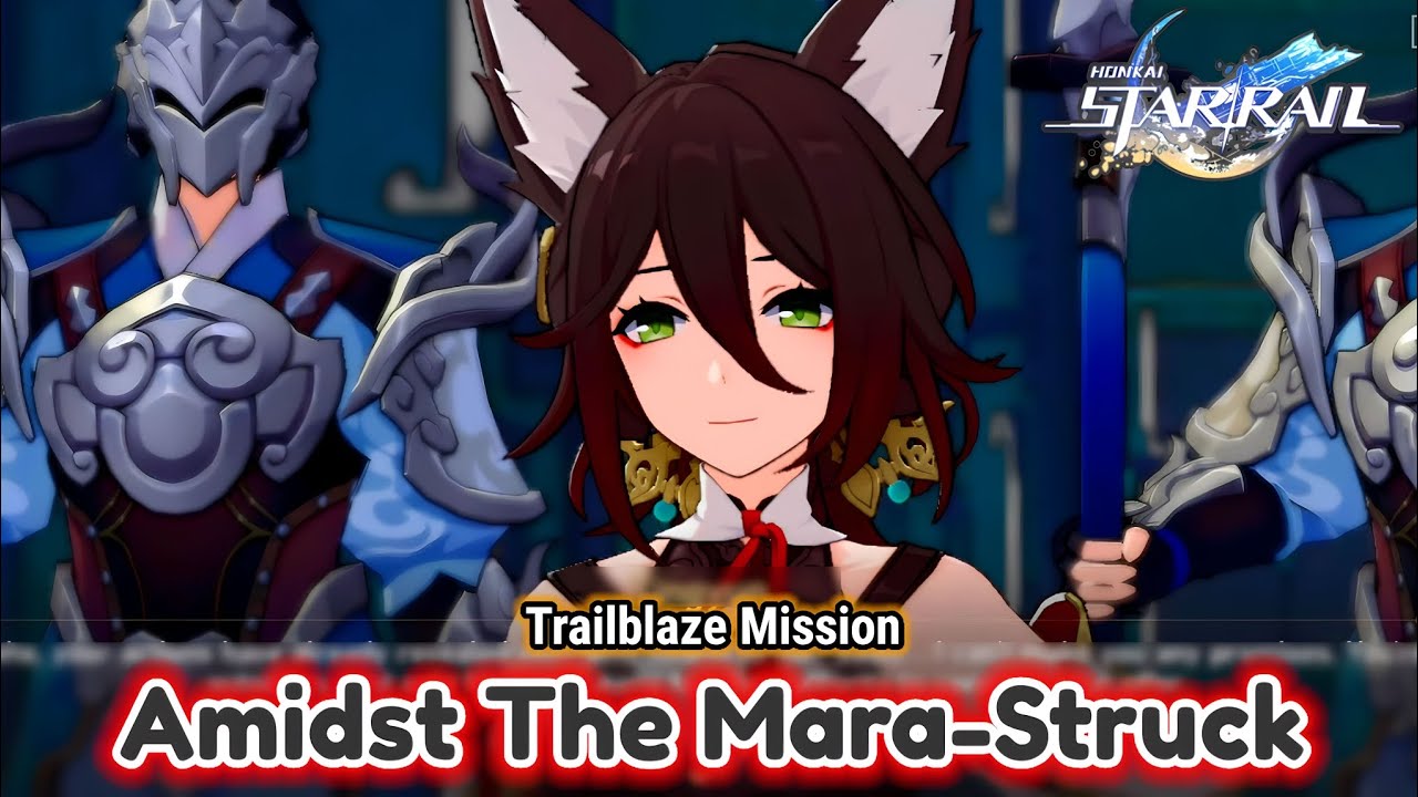 Honkai: Star Rail - Amidst The Mara-Struck (Trailblaze Mission) - YouTube