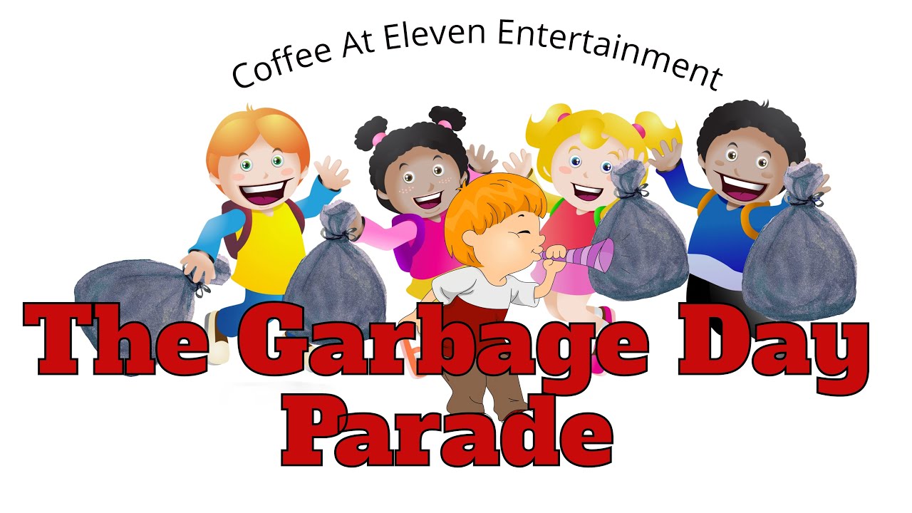 THE GARBAGE DAY PARADE - Children's Song - YouTube