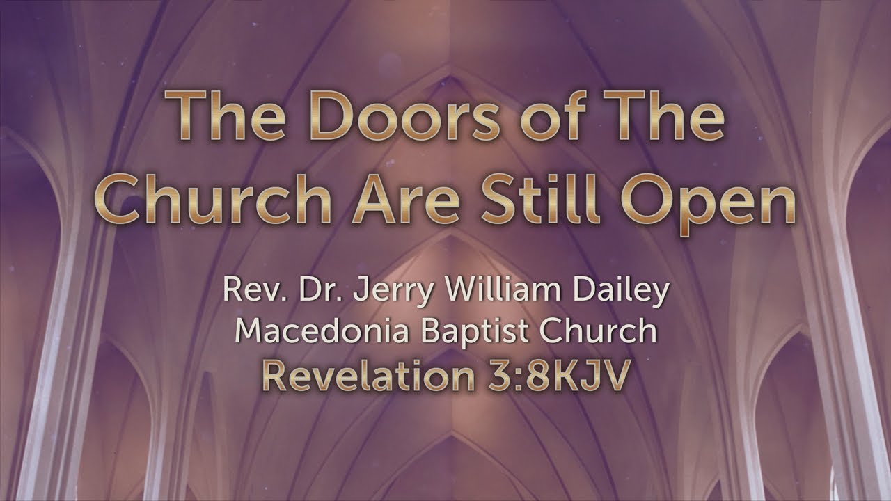 The Doors of The Church Are Still Open - Rev. Dr. Jerry William Dailey - YouTube
