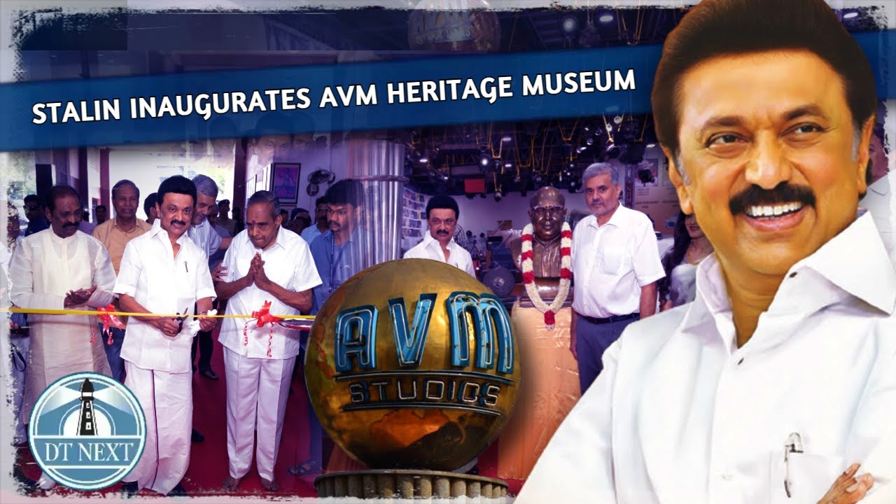 Stalin inaugurates AVM Heritage Museum | Dt Next - YouTube